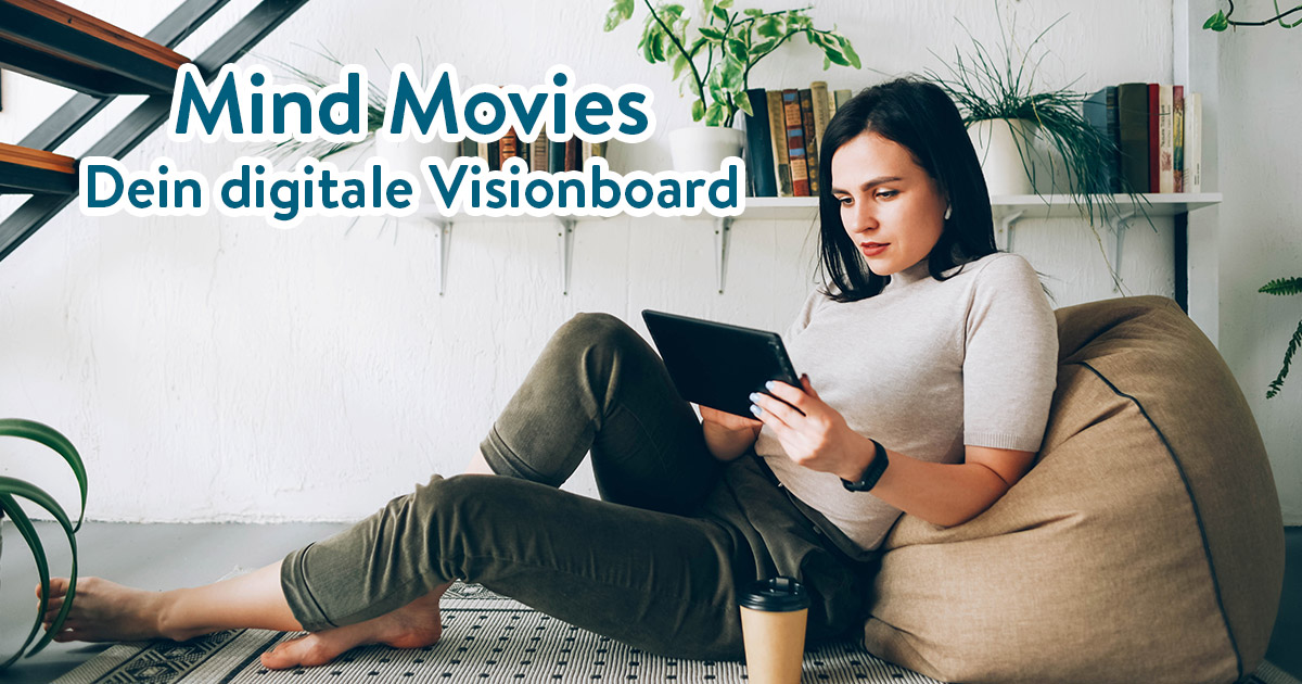Mind Movies – Dein digitale Visionboard - High Energy Mind